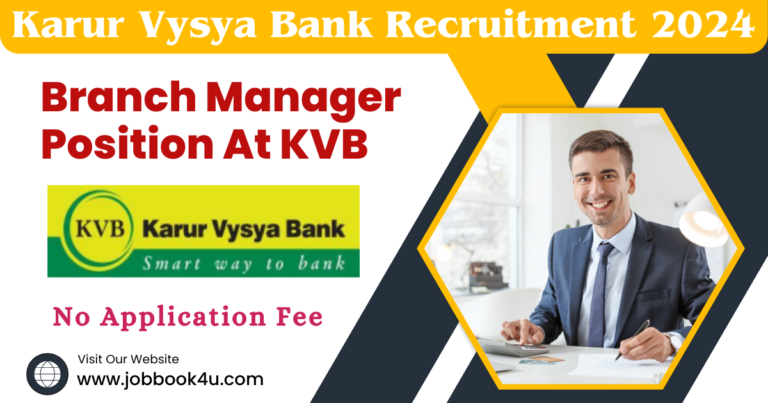 Karur Vysya Bank Recruitment 2024: Branch Manager Position At KVB - JOB ...
